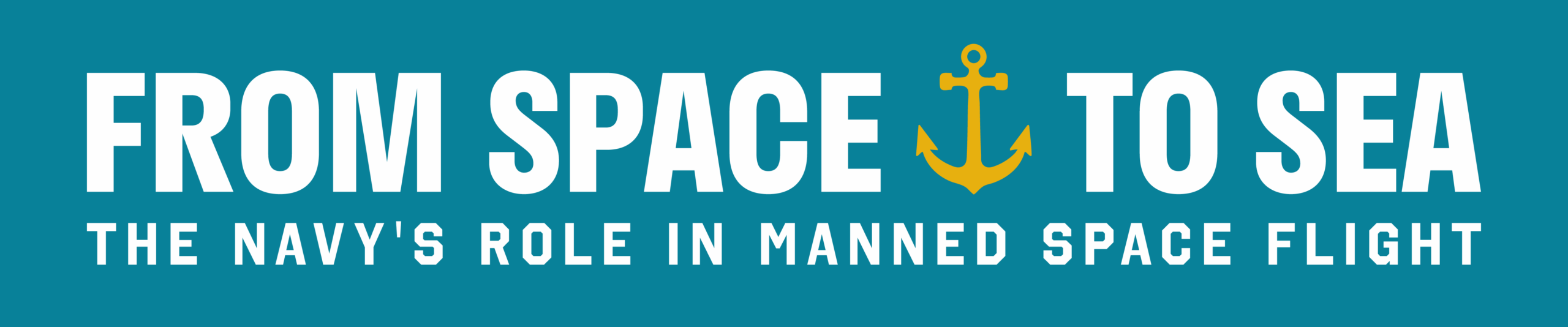 "From Space to Sea: The Navy's Role in Manned Space Flight" - The ...